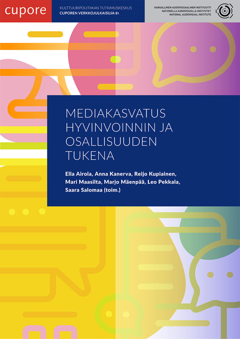 Mediakasvatus hyvinvoinnin ja osallisuuden tukena - Cupore